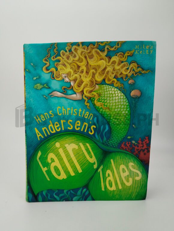 Hans Christian Andersen's Fairy Tales by Kelly Miles, Hans Christian ...
