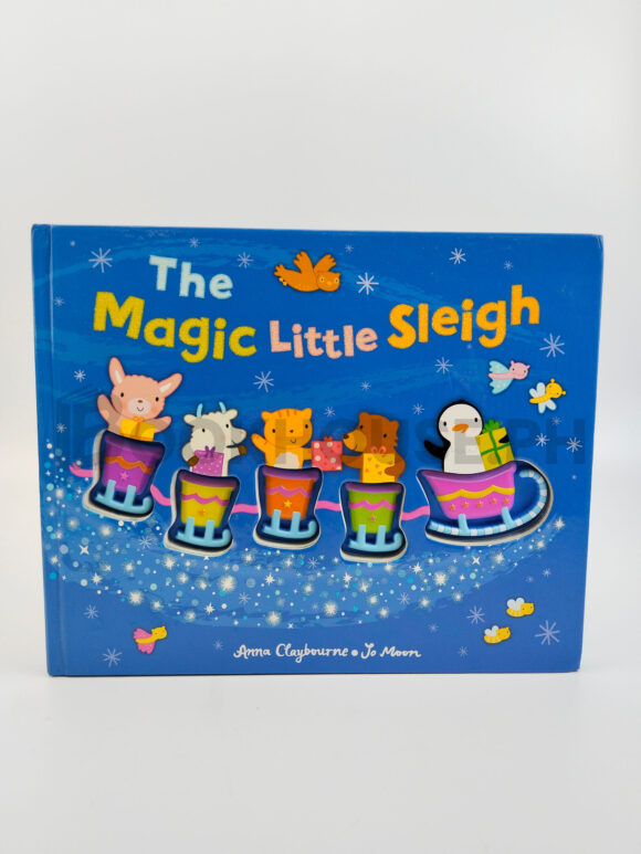 The Magic Little Sleigh by Anna Claybourne And Jo Moon - Bookhouse.PH