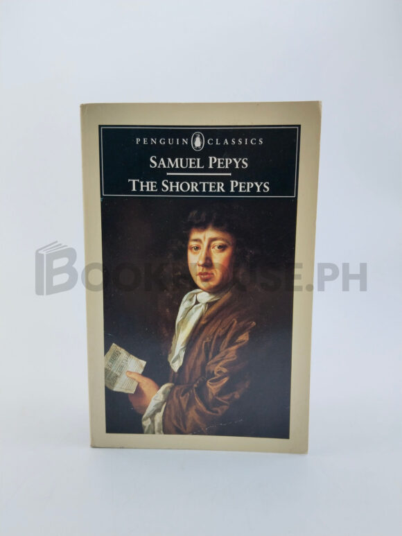 The Shorter Pepys by Samuel Pepys - Bookhouse.PH