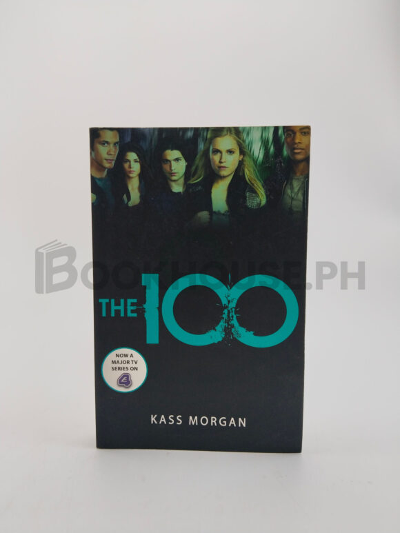 The 100 by Kass Morgan - Bookhouse.PH